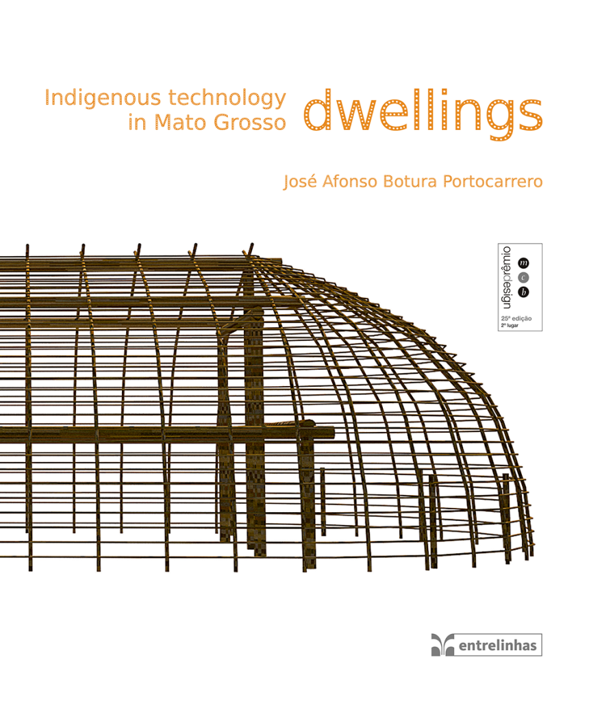 Indigenous technology in Mato Grosso: Dwellings - Entrelinhas Editora